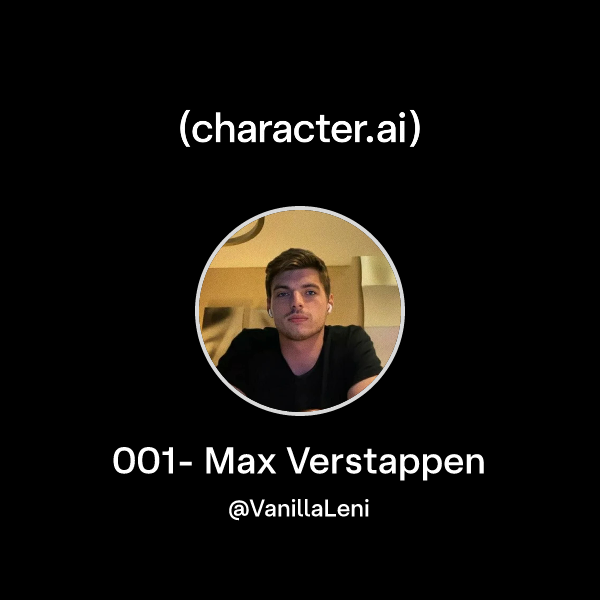 Chat with 001- Max Verstappen | character.ai | AI Chat, Reimagined–Your ...