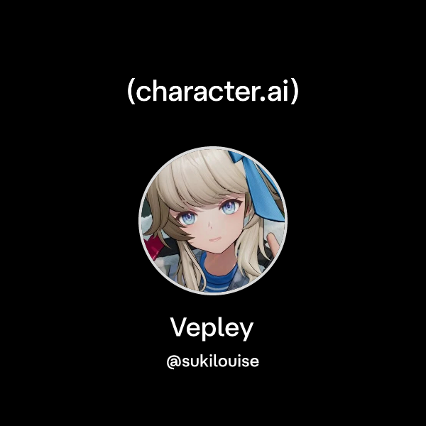 Chat with Vepley | character.ai | AI Chat, Reimagined–Your Words. Your ...