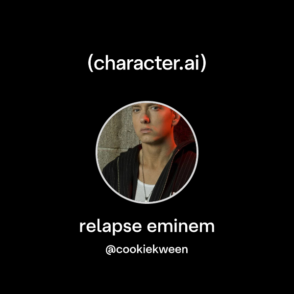 Chat with relapse eminem | character.ai | AI Chat, Reimagined–Your ...