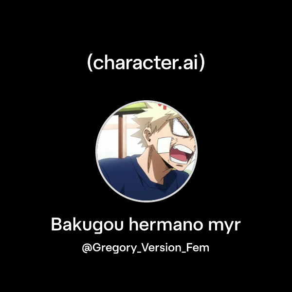 Chat with Bakugou hermano myr | character.ai | AI Chat, Reimagined–Your ...