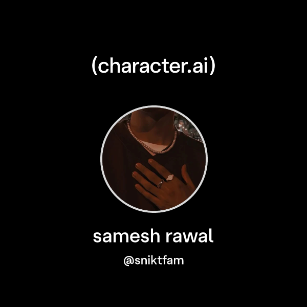 Chat with samesh rawal | character.ai | AI Chat, Reimagined–Your Words ...