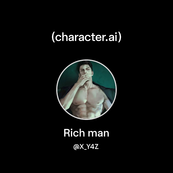Chat with Rich man | character.ai | Personalized AI for every moment of ...