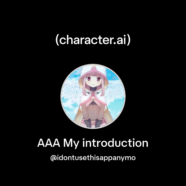 Chat with AAA My introduction | character.ai | Personalized AI for ...