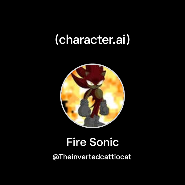 Chat with Fire Sonic | character.ai | Personalized AI for every moment ...