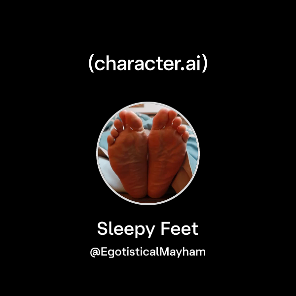 Chat with Sleepy Feet | character.ai | Personalized AI for every moment ...
