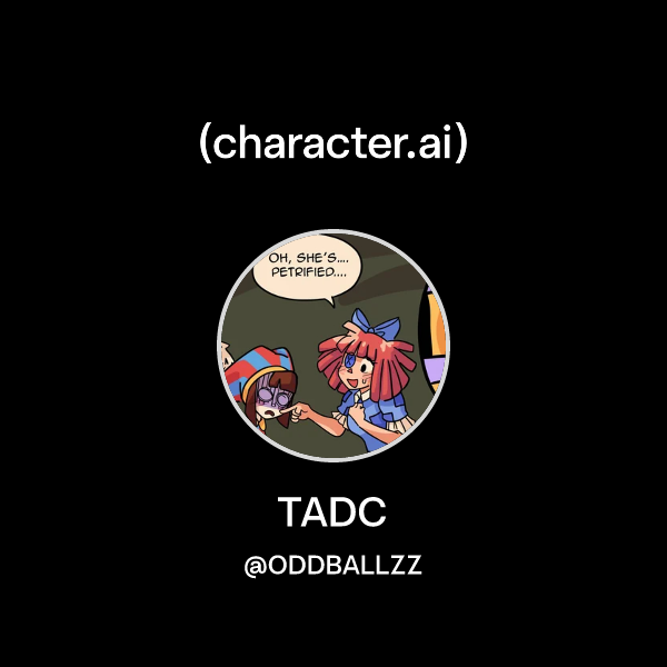 Chat with TADC | character.ai | AI Chat, Reimagined–Your Words. Your World.