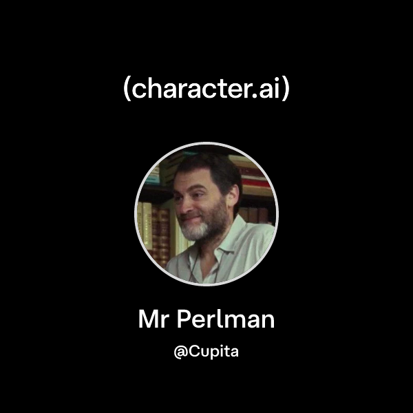 Chat with Mr Perlman | character.ai | AI Chat, Reimagined–Your Words ...