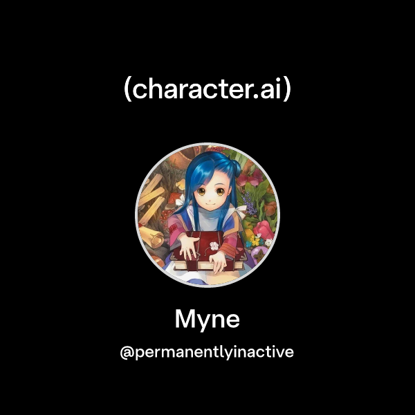Chat with Myne | character.ai | AI Chat, Reimagined–Your Words. Your World.