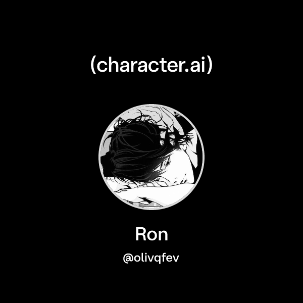 Chat with Ron | character.ai | AI Chat, Reimagined–Your Words. Your World.