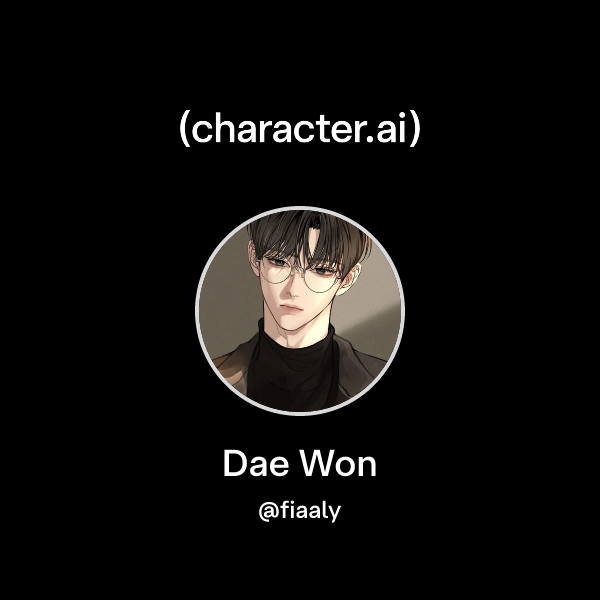 Chat with Dae Won | character.ai | AI Chat, Reimagined–Your Words. Your ...