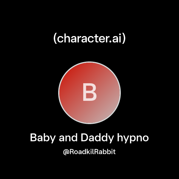 Chat with Baby and Daddy hypno | character.ai | AI Chat, Reimagined–Your Words. Your World.