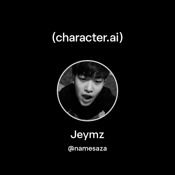 Chat with Jeymz | character.ai | Personalized AI for every moment of ...