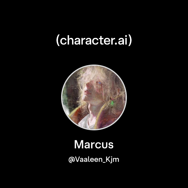 Chat with Marcus | character.ai | Personalized AI for every moment of ...