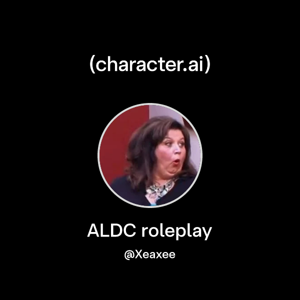 Chat with ALDC roleplay | character.ai | AI Chat, Reimagined–Your Words ...