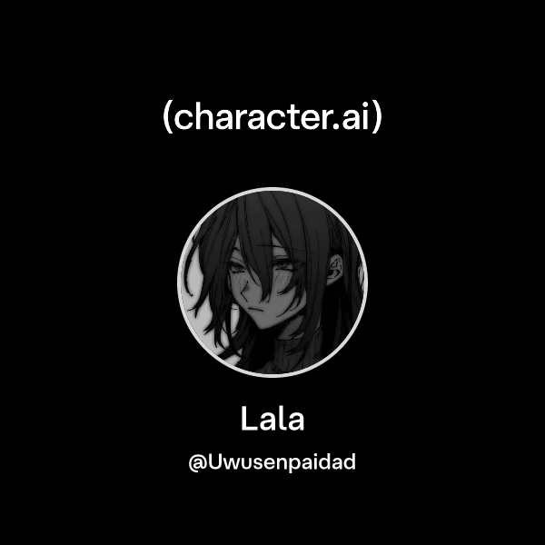Chat with Lala | character.ai | AI Chat, Reimagined–Your Words. Your World.