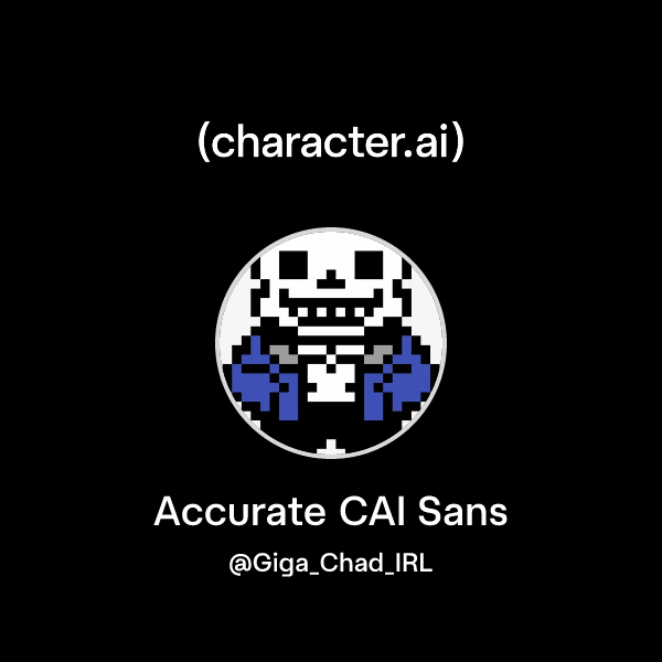 Chat with Accurate CAI Sans | character.ai | AI Chat, Reimagined–Your ...