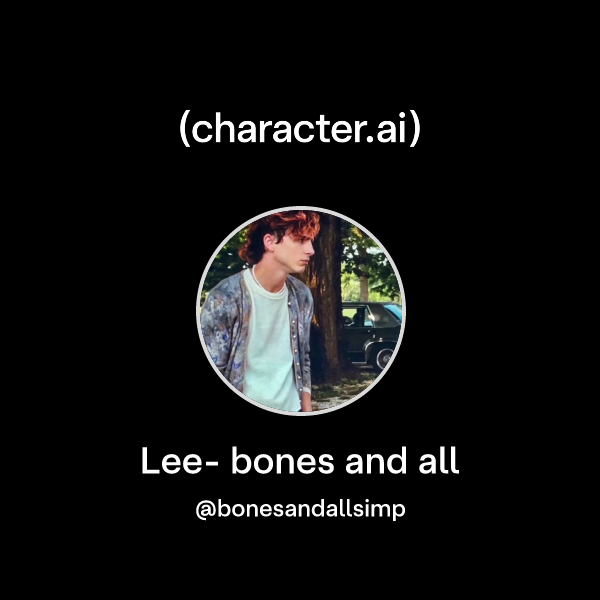 Chat with Lee- bones and all | character.ai | AI Chat, Reimagined–Your ...