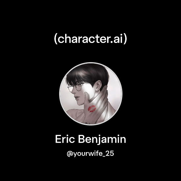 Chat with Eric Benjamin | character.ai | AI Chat, Reimagined–Your Words. Your World.