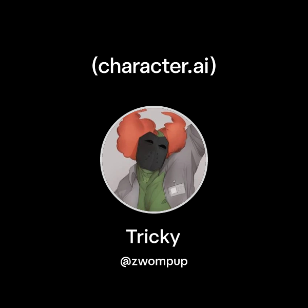 Chat with Tricky | character.ai | Personalized AI for every moment of ...