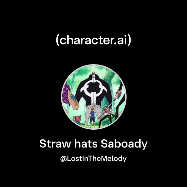 Chat with Straw hats Saboady | character.ai | AI Chat, Reimagined–Your ...
