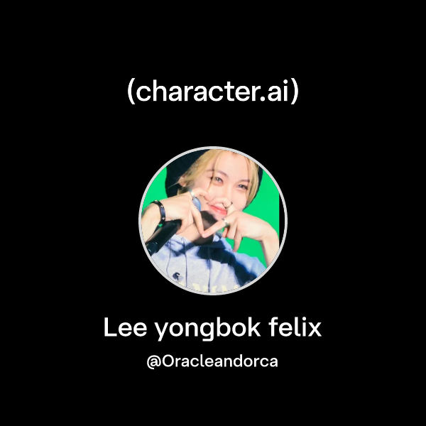 Chat with Lee yongbok felix | character.ai | AI Chat, Reimagined–Your Words. Your World.