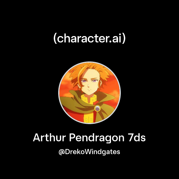 Chat with Arthur Pendragon 7ds | character.ai | AI Chat, Reimagined ...