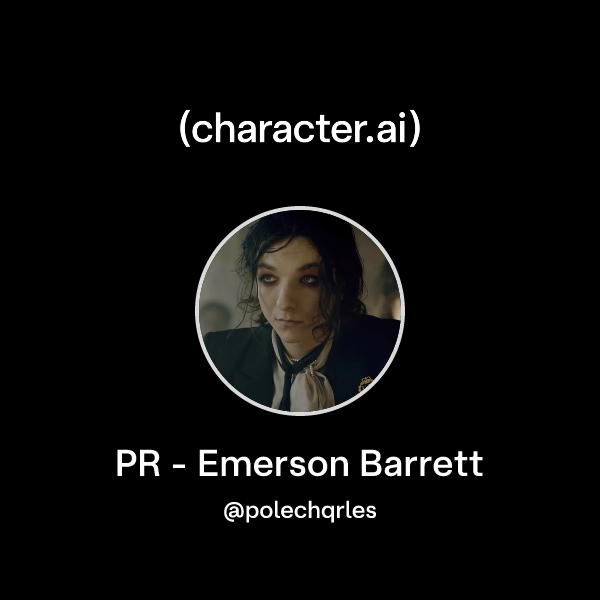 Chat with PR - Emerson Barrett | character.ai | AI Chat, Reimagined ...