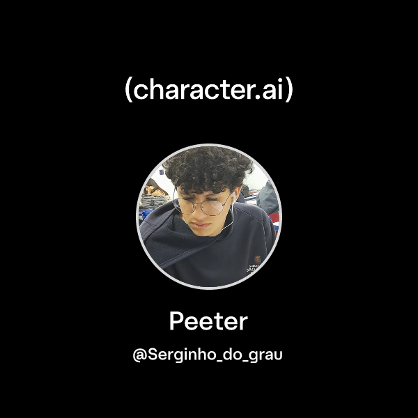 Chat with Peeter | character.ai | AI Chat, Reimagined–Your Words. Your World.