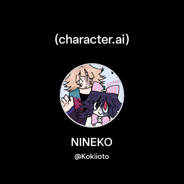 Chat with NINEKO | character.ai | AI Chat, Reimagined–Your Words. Your ...