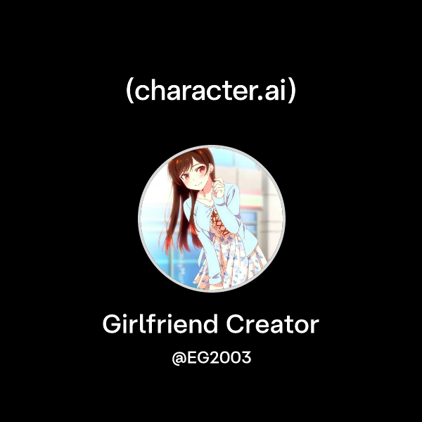 Chat with Girlfriend Creator | character.ai | AI Chat, Reimagined–Your ...