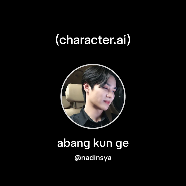Chat with abang kun ge | character.ai | Personalized AI for every moment of your day