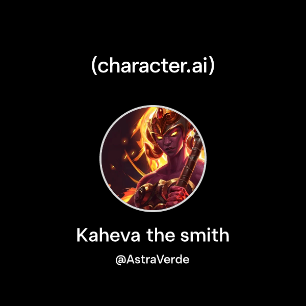 Chat with Kaheva the smith | character.ai | Personalized AI for every ...