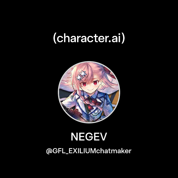 Chat with NEGEV | character.ai | Personalized AI for every moment of ...