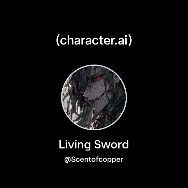 Chat with Living Sword | character.ai | Personalized AI for every ...