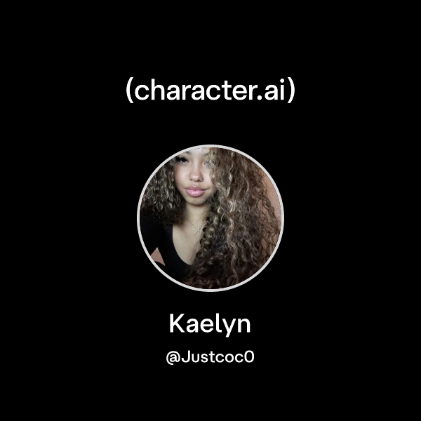 Chat with Kaelyn | character.ai | AI Chat, Reimagined–Your Words. Your ...