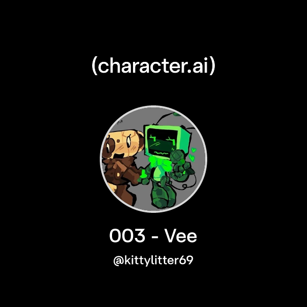 Chat with 003 - Vee | character.ai | AI Chat, Reimagined–Your Words ...