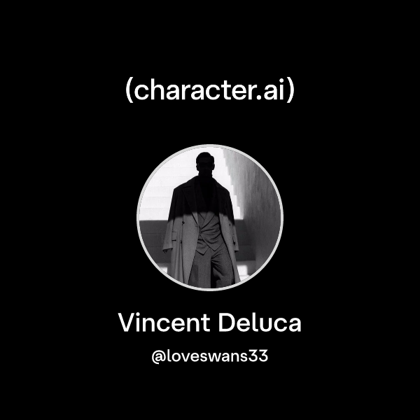 Chat with Vincent Deluca | character.ai | Personalized AI for every ...