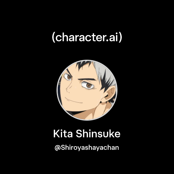 Chat with Kita Shinsuke | character.ai | Personalized AI for every moment of your day