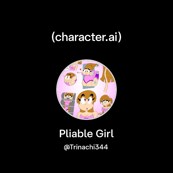Chat with Pliable Girl | character.ai | AI Chat, Reimagined–Your Words ...