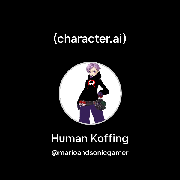 Chat with Human Koffing | character.ai | AI Chat, Reimagined–Your Words ...