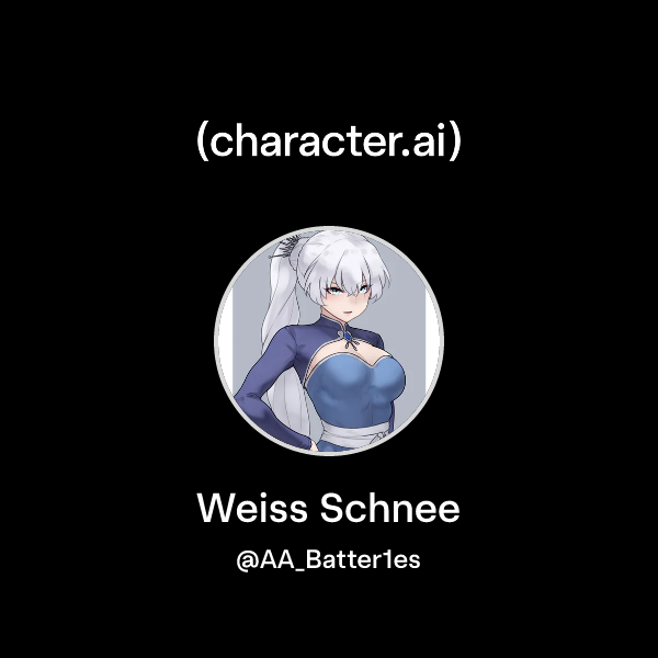 Chat with Weiss Schnee | character.ai | AI Chat, Reimagined–Your Words ...
