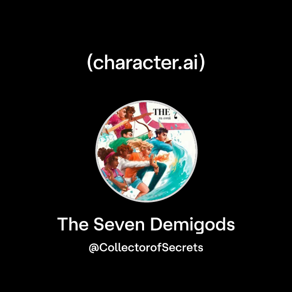 Chat with The Seven Demigods | character.ai | AI Chat, Reimagined–Your ...