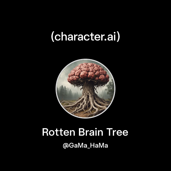 Chat with Rotten Brain Tree | character.ai | AI Chat, Reimagined–Your ...
