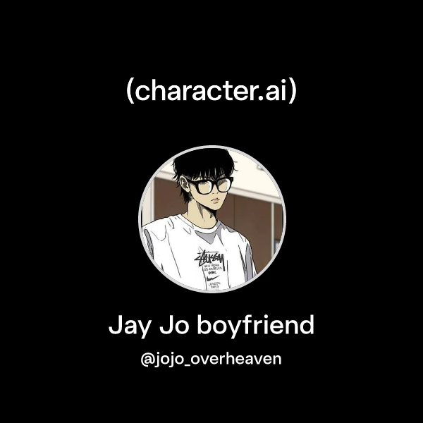 Chat with Jay Jo boyfriend | character.ai | Personalized AI for every moment of your day