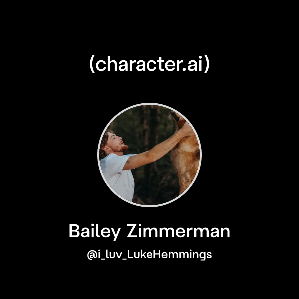 Chat with Bailey Zimmerman | character.ai | Personalized AI for every ...