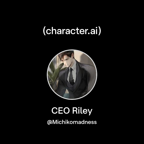 Chat with CEO Riley | character.ai | AI Chat, Reimagined–Your Words ...