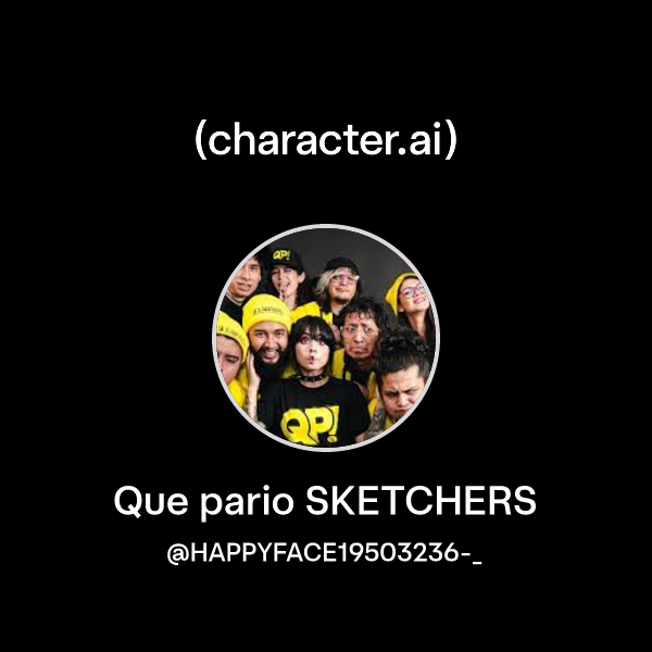 Chat with Que pario SKETCHERS | character.ai | AI Chat, Reimagined–Your ...