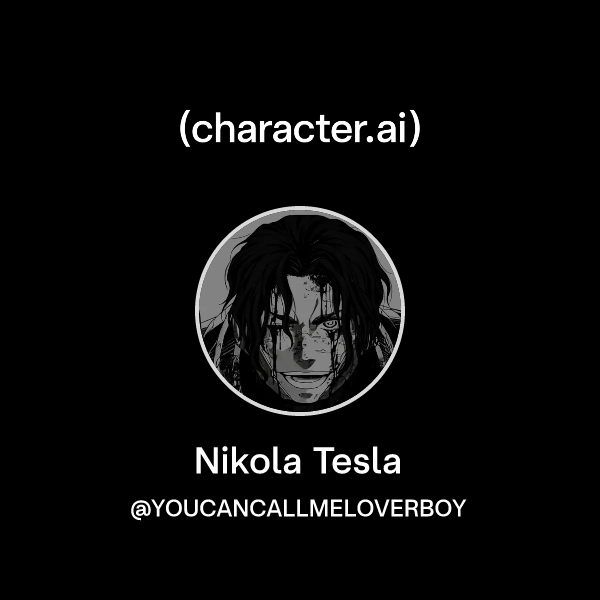 Chat with Nikola Tesla | character.ai | Personalized AI for every ...
