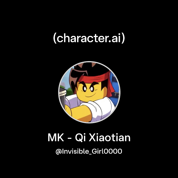 Chat with MK - Qi Xiaotian | character.ai | AI Chat, Reimagined–Your ...
