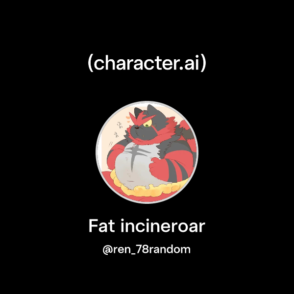 Chat with Fat incineroar | character.ai | AI Chat, Reimagined–Your ...